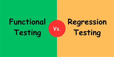 Functional Testing And Regression Testing A Comparative Analysis By Abhaya Medium