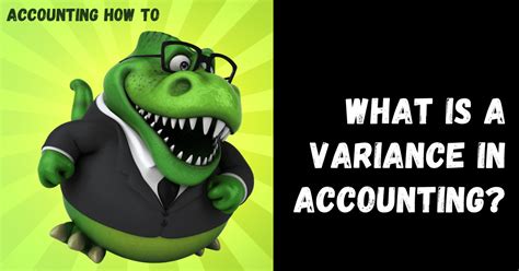 What Is A Variance In Accounting Accounting How To