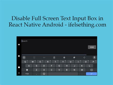 Disable Full Screen Text Input Mode In React Native