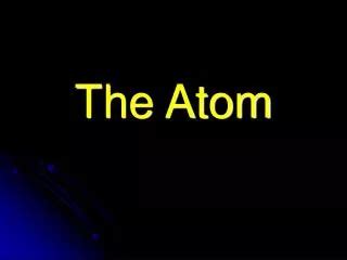 PPT Introduction To The Atom PowerPoint Presentation Free Download ID