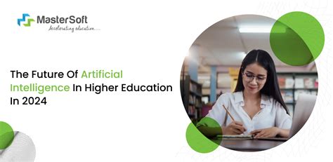 The Future Of Artificial Intelligence In Higher Education In 2024