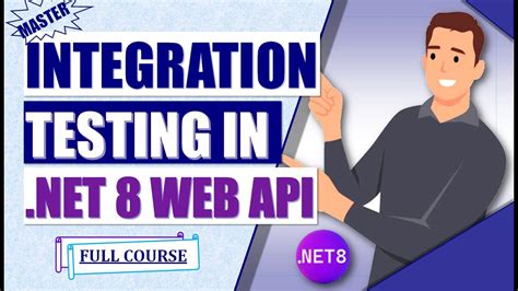 Completely 🚀 Master Integration Testing In Net 8 Web Api Ensure Seamless Application Flow 🔗