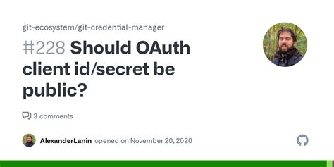 Should Oauth Client Idsecret Be Public · Issue 228 · Git Ecosystemgit Credential Manager