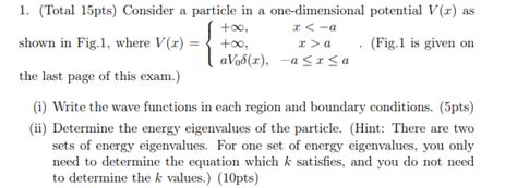 Solved 1 Total 15pts Consider A Particle In A Chegg Com