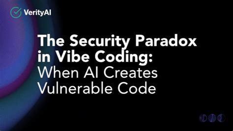 The Security Paradox In Vibe Coding When Ai Creates Vulnerable Code