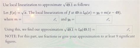 solved use local linearization to approximate 49 1 as