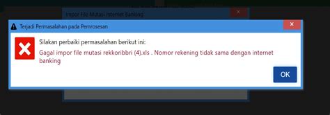 Eror Gagal Import File Mutasi Nomor Rekening Tidak Sama Dengan Internet Banking” Saat Impor