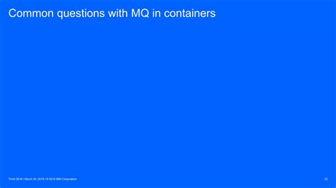 IBM MQ In Containers Think PPTX Cloud Computing Internet