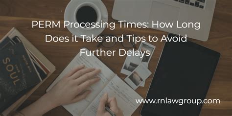 Perm Processing Times How Long Does It Take And Tips To Avoid Further Delays Reddy Neumann