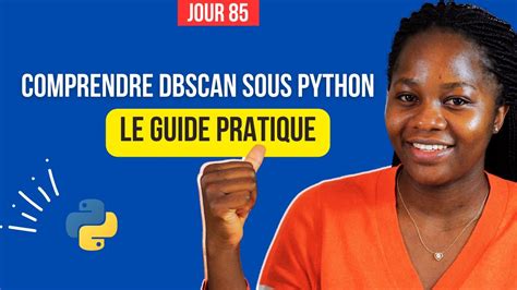 Découvrez Dbscan Le Clustering Avancé Pour Débutants Avec Python