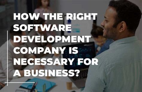 How The Right Software Development Company Is Necessary For A Business By Orimarktechnologies