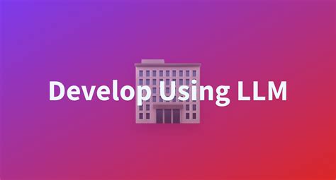 Develop Using Llm A Hugging Face Space By Eddygiusepe