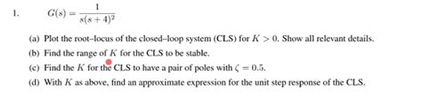 Solved G S S S A Plot The Root Locus Of The Chegg