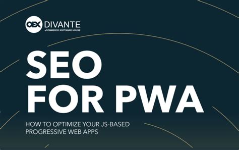 How To Optimize Your Js Based Progressive Web Apps Martech Quest