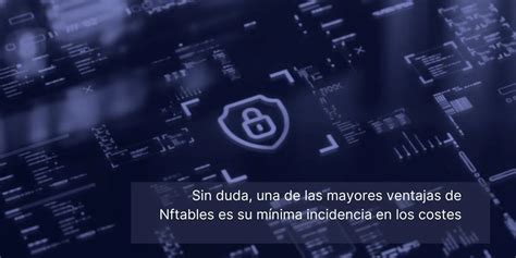 Nftables El Futuro De Los Firewalls En Linux Sysadminok