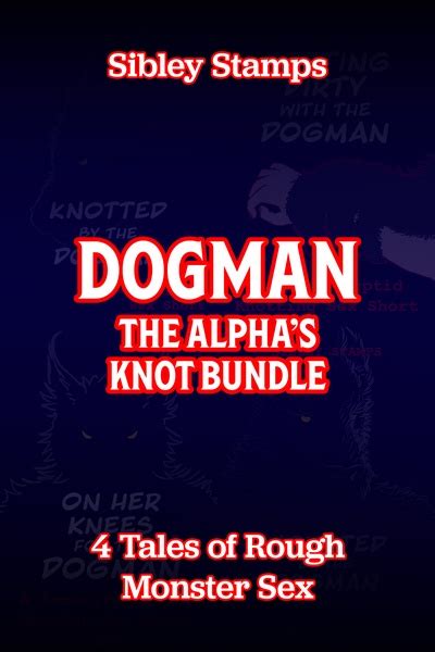 Dogman The Alphas Knot Bundle 4 Tales Of Rough Monster Sex