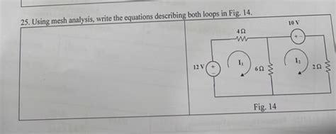 Solved Using Mesh Analysis Write The Equations Describing Chegg