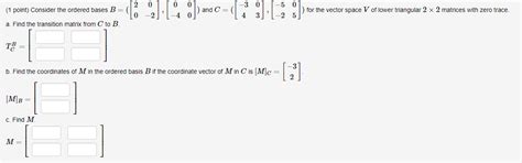 Solved 0 30 1 Point Consider The Ordered Bases B [