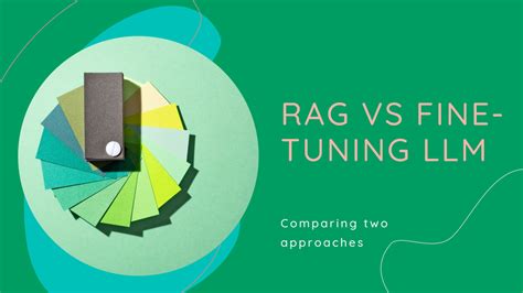 Rag Vs Fine Tuning Which Llm Approach Is Best For You