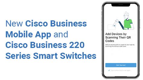 Announcing New Cisco Business Mobile App And 220 Series Smart Switches