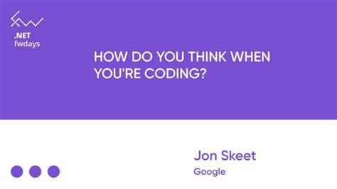 How Do You Think When Youre Coding Jon Skeet Pdf