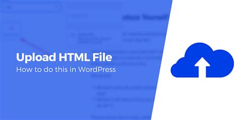 How To Upload An HTML File To WordPress Ways