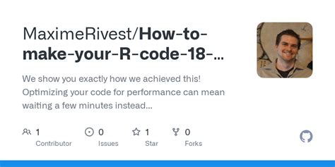 Github Maximerivesthow To Make Your R Code 18 878 Times Faster