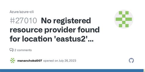 No Registered Resource Provider Found For Location Eastus2 And Api Version 2023 04 01t0000