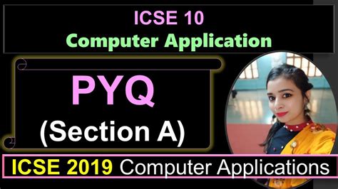 Icse 2019 Computer Applications Solved Qp Section A Youtube