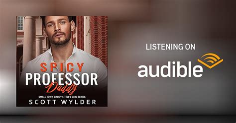 Spicy Professor Daddy By Scott Wylder Audiobook