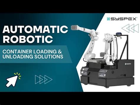 Automatic Robotic Container Loading Unloading Syspex Syspex