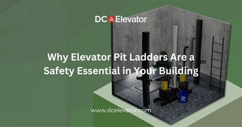 Why Elevator Pit Ladders Are A Safety Essential In Your Building