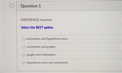 Solved Question 1 Inference Involves Select The Best Option