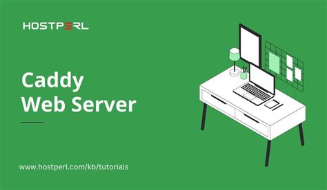 Setting Up Caddy Web Server On Ubuntu 2404 Hostperl Web Hosting Solutions Posted On The Topic