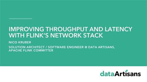 Flink Forward Berlin 2018 Nico Kruber Improving Throughput And