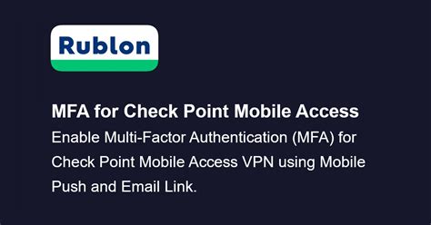 you can now enable mfa for check point mobile access vpn rublon