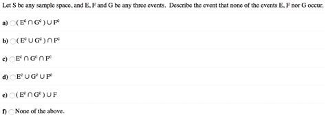 solved let s be any sample space and e f and g be any