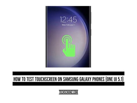 How To Test Touchscreen On Samsung Galaxy Phones One Ui 51 Techschumz