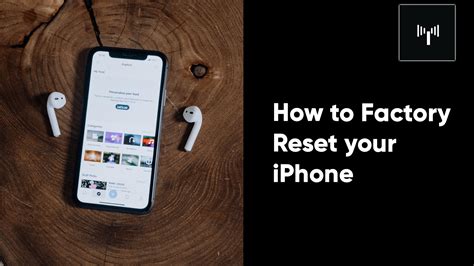 How To Factory Reset Your IPhone