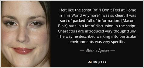 Melanie Lynskey Quote I Felt Like The Script Of I Dont Feel At