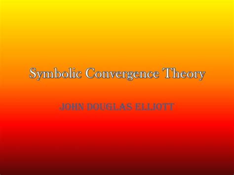 symbolic convergence theory ppt