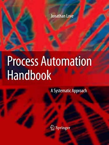 Process Automation Handbook A Guide To Theory And Practice Love