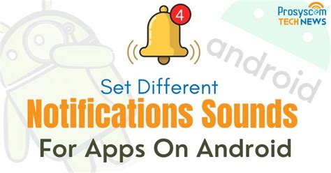 How To Set Different Notifications Sounds For Apps On Android App Sound Android