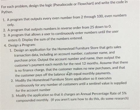 solved for each problem design the logic pseudocode or