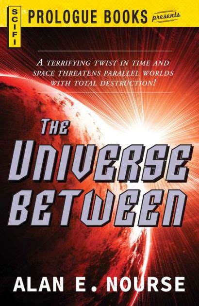 The Universe Between By Alan E Nourse Ebook Barnes And Noble®