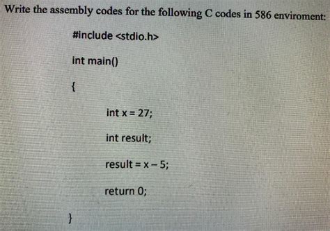 Solved Write The Assembly Codes For The Following C Codes In