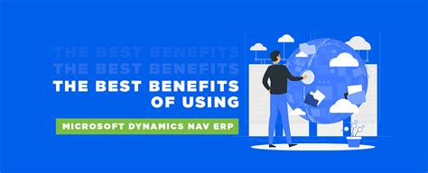 Best Benefits Of Using Microsoft Dynamics Nav Erp Appseconnect