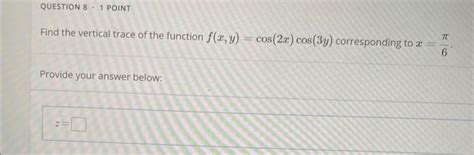 Solved Find The Vertical Trace Of The Function Chegg