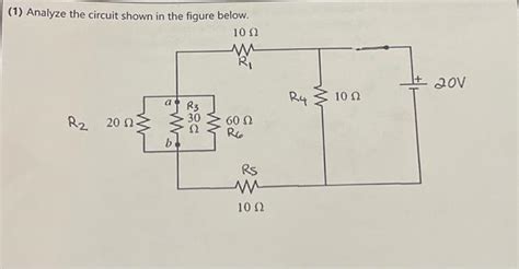 [solved] 1 analyze the circuit shown in the figure below
