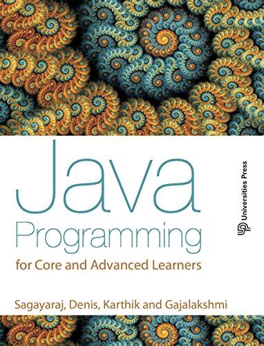 java programming for core and advanced users sagayaraj denis karthik
